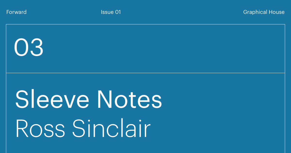 Sleeve Notes. Ross Sinclair - Forward | Forward